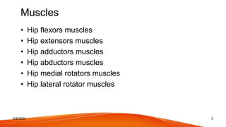 HIP JOINT.pptx slide share / MMT/ ROM of hip | PPTX