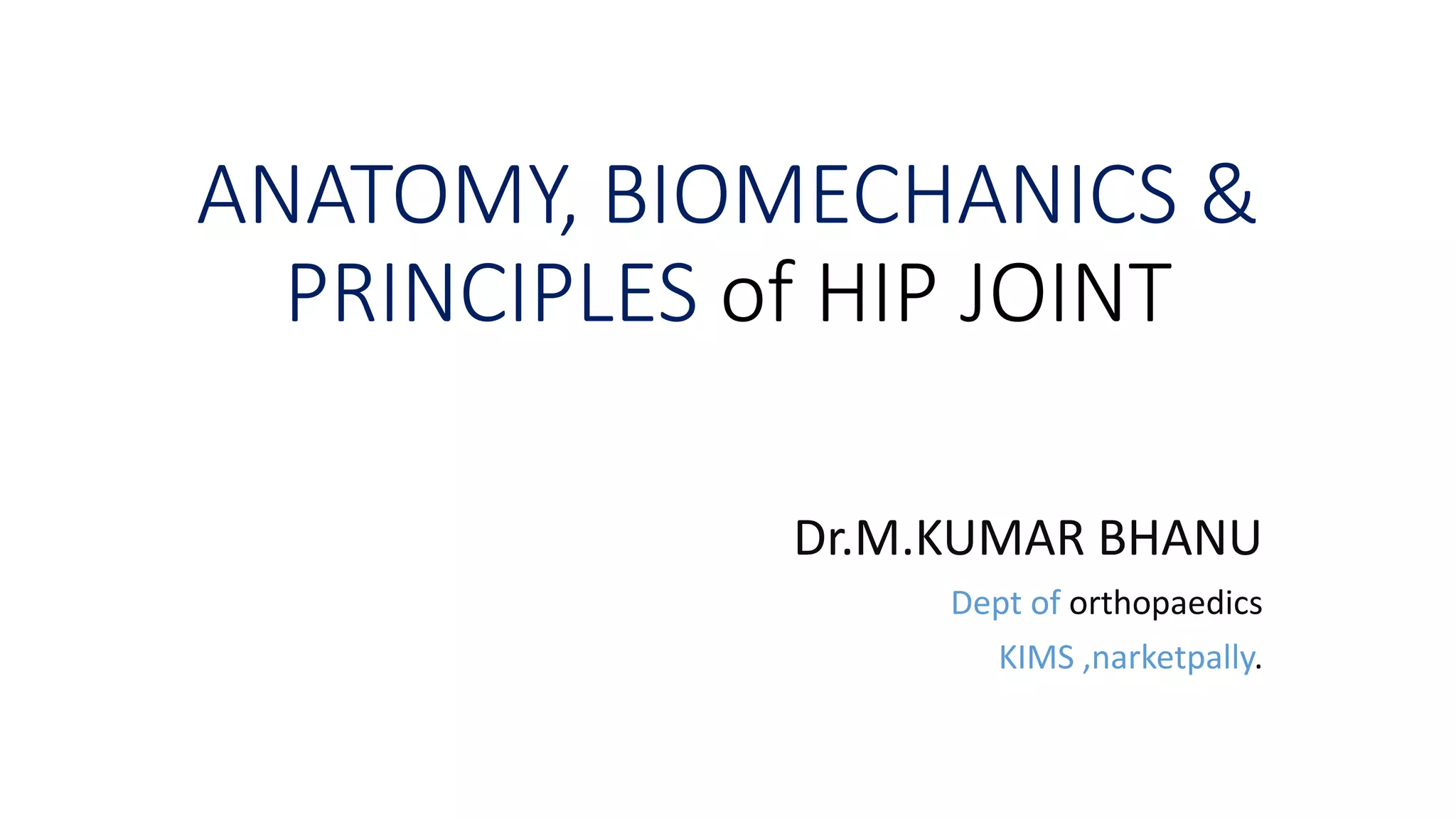 Hip joint biomechanics | PPTX