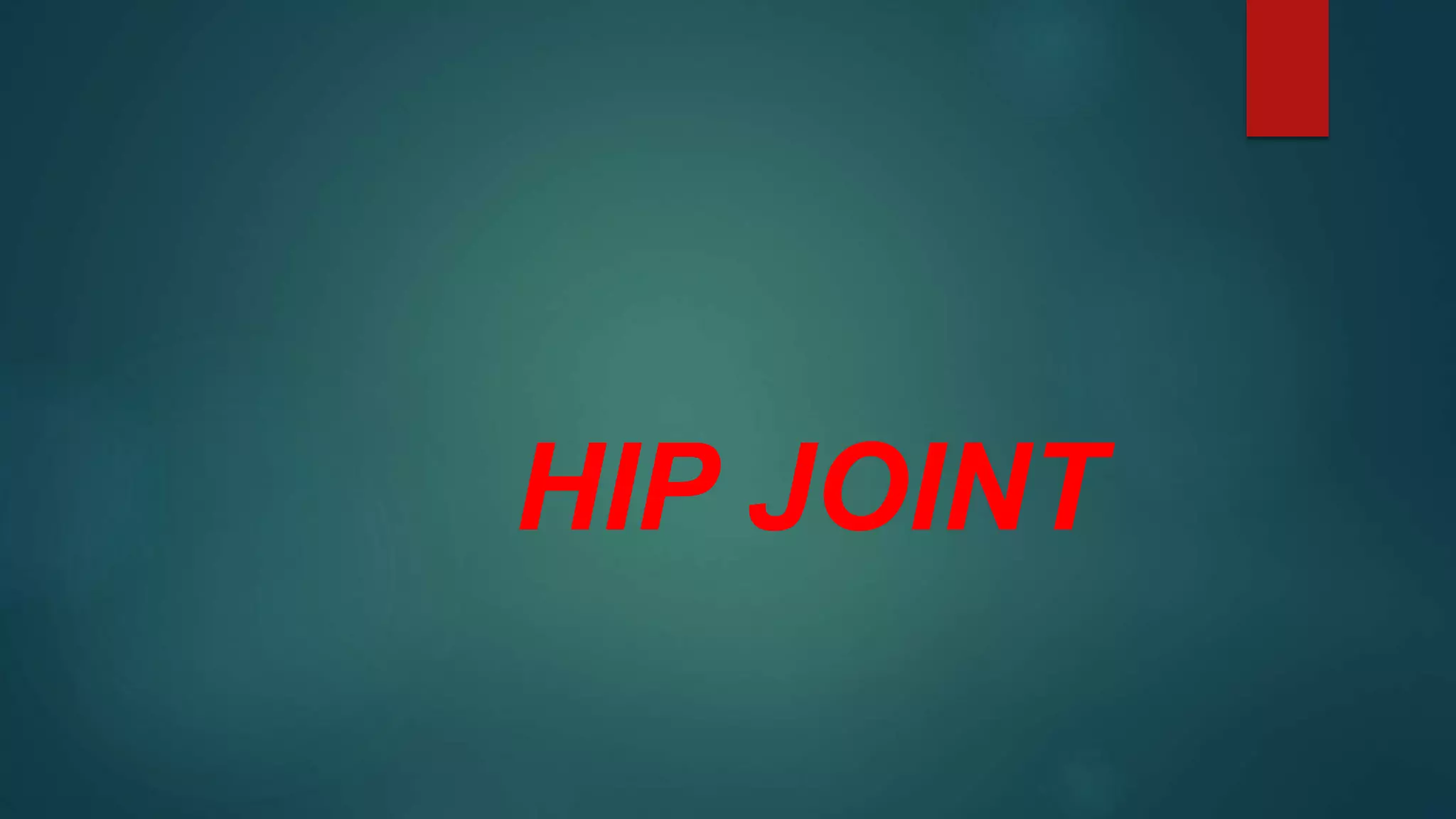 Hip joint by insha ur rahman | PPT