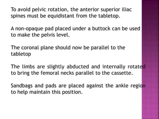 ANTERO-POSTERIOR –PELVIS (basic projection) AND BOTH HIPS (basic ...