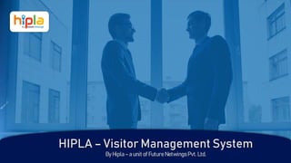HIPLA – Visitor Management System | PDF