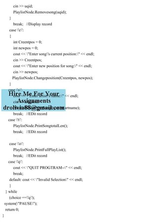 Hi,Please find the Ansswer below.PLAYLIST.h#include iostrea.pdf