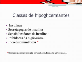 Hipoglicemiantes orais | PPTX