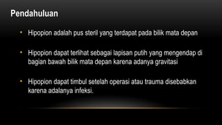 Mini Case_Diagnosis dan Tatalaksana Hipopion | PPTX