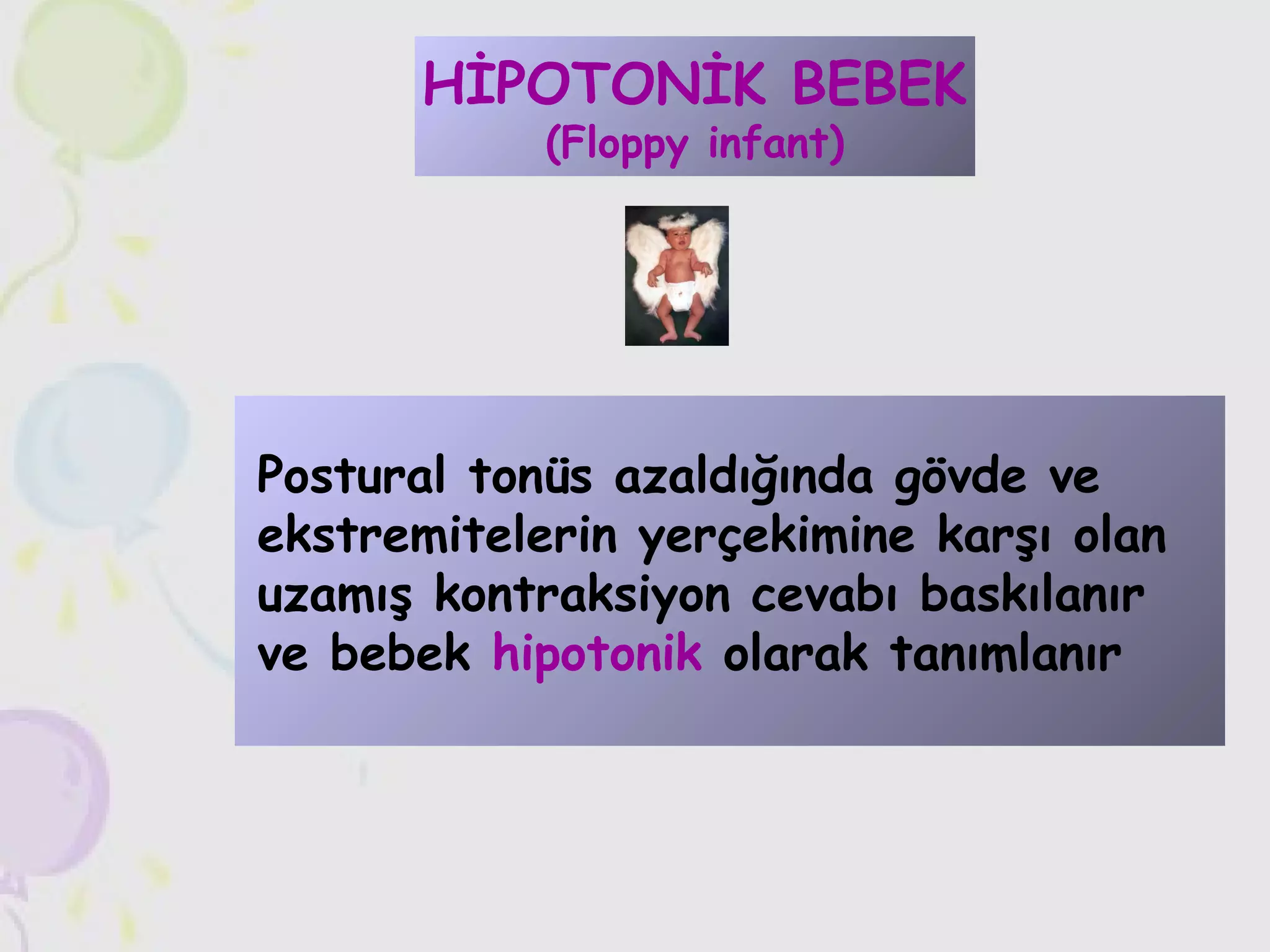 Hipotonik bebek(fazlası için www.tipfakultesi.org) | PPT