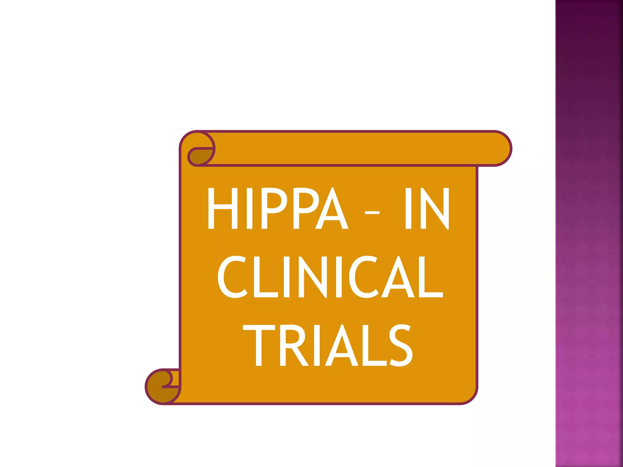 Hippa new requirement to clinical study processes | PPTX