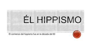 Movimiento contracultural: hippies | PPTX