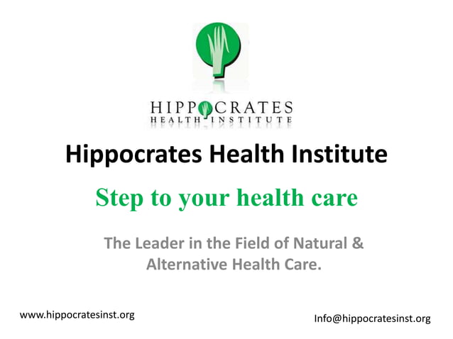 Hippocrates health institute | Step to your health care | PPTX