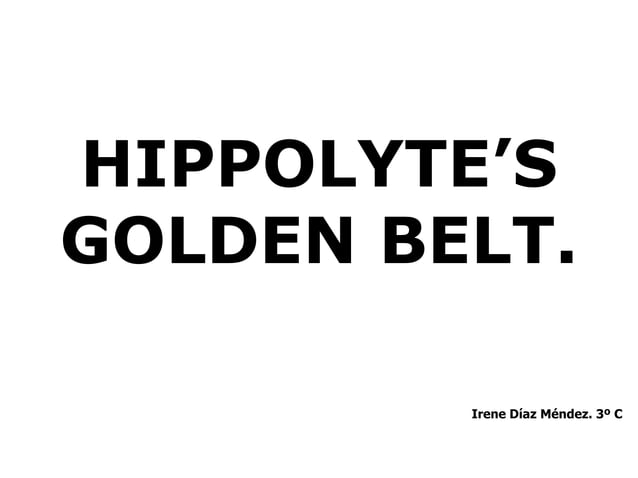 Hippolyte's Golden Belt | PPTX