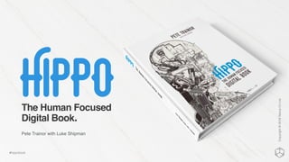 Hippo - The Human Focused Digital Book | PPT
