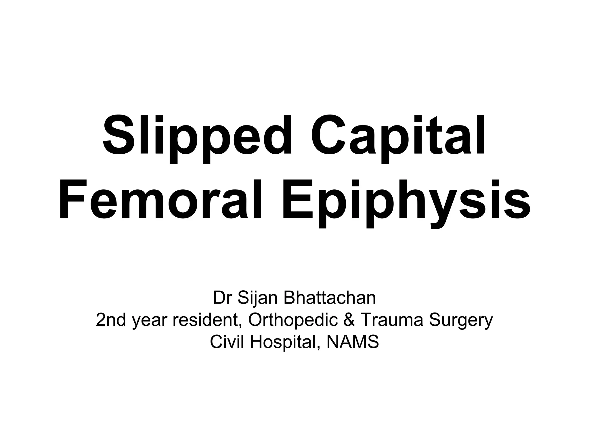 Slipped Capital Femoral Epiphysis (SCFE) | PPTX