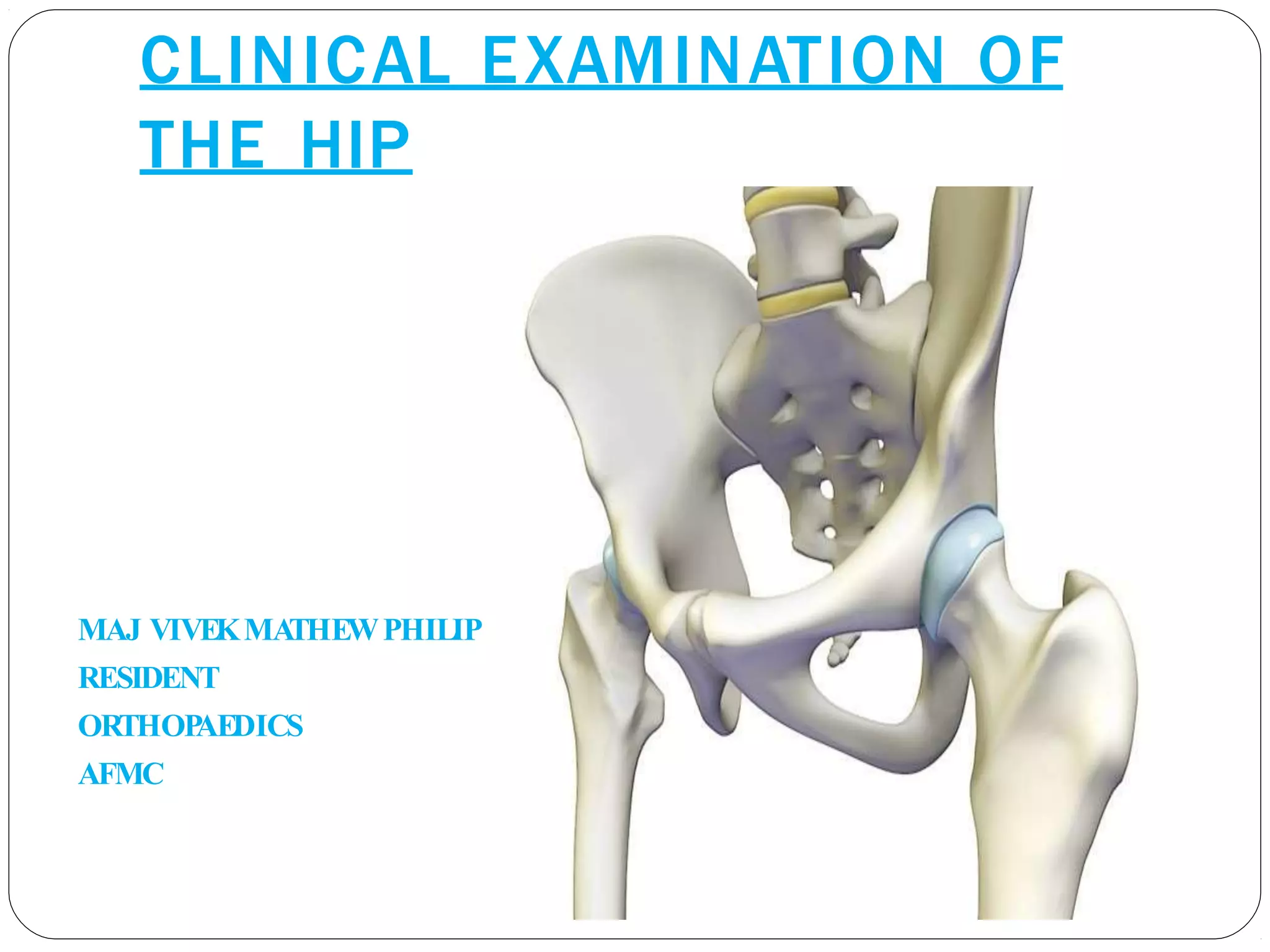 Hip examination | PPTX