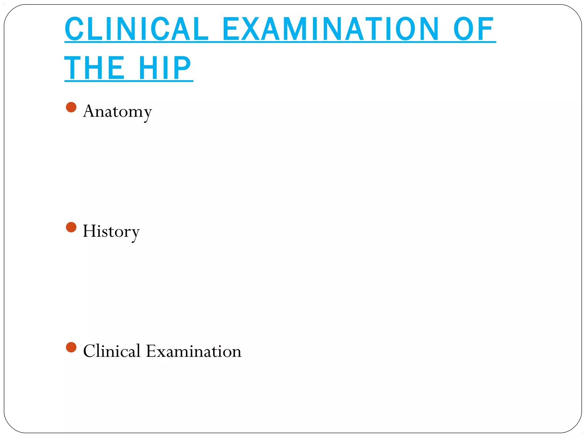 Clinical Examination of Hip | PPT