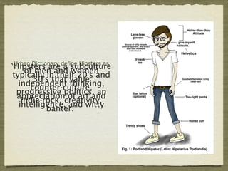 How to be and or spot a Hipster. by Lucy Rogers | PPT
