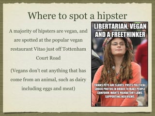 How to be and or spot a Hipster. by Lucy Rogers | PPT