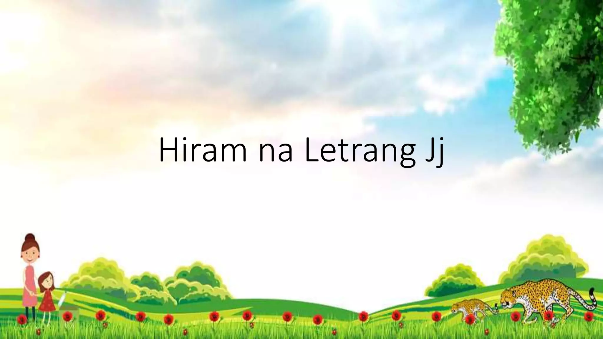 Hiram na letrang Jj | PPTX