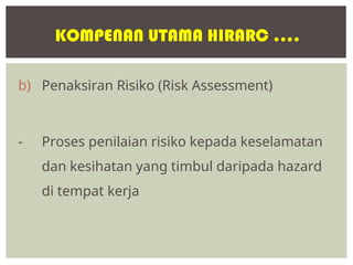 HIRARC HAZARD IDENTIFICATION RISK ASSESSMENT RISK CONTROL | PPT