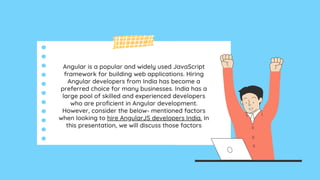 Hire AngularJS Developers India Factors to Consider While Hiring | PPT