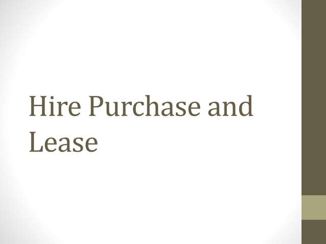 Hire purchase and lease | PPT