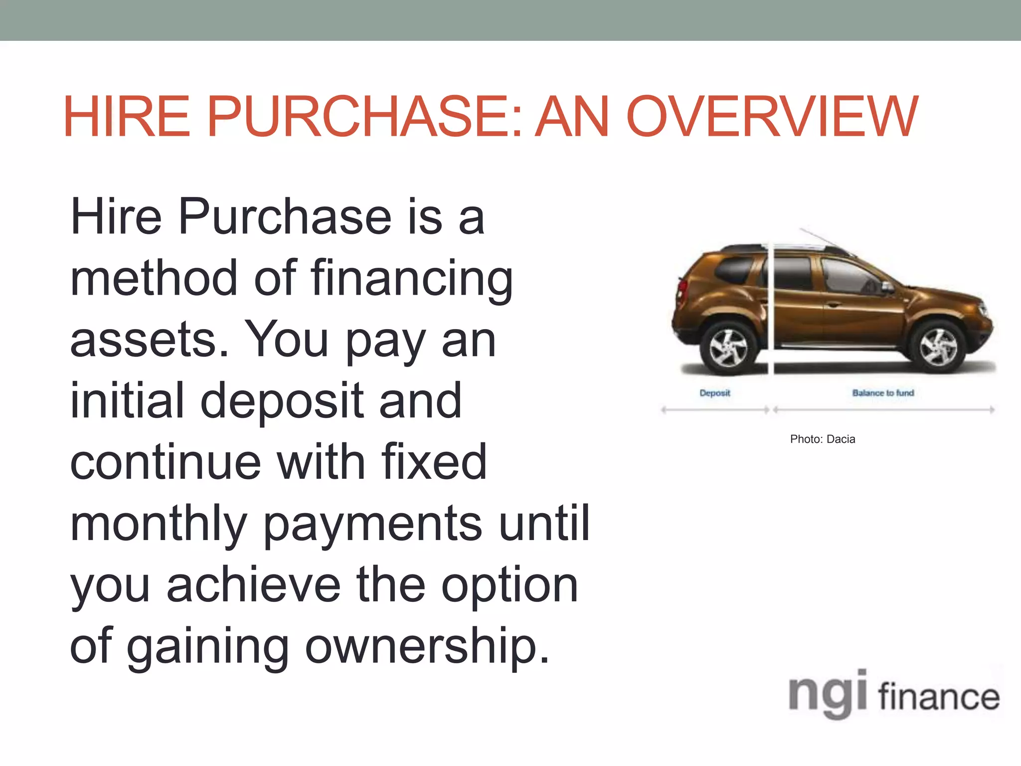 Hire Purchase & Asset Finance - An Overview by NGI | PPTX