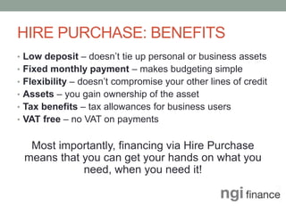 Hire Purchase & Asset Finance - An Overview by NGI | PPTX