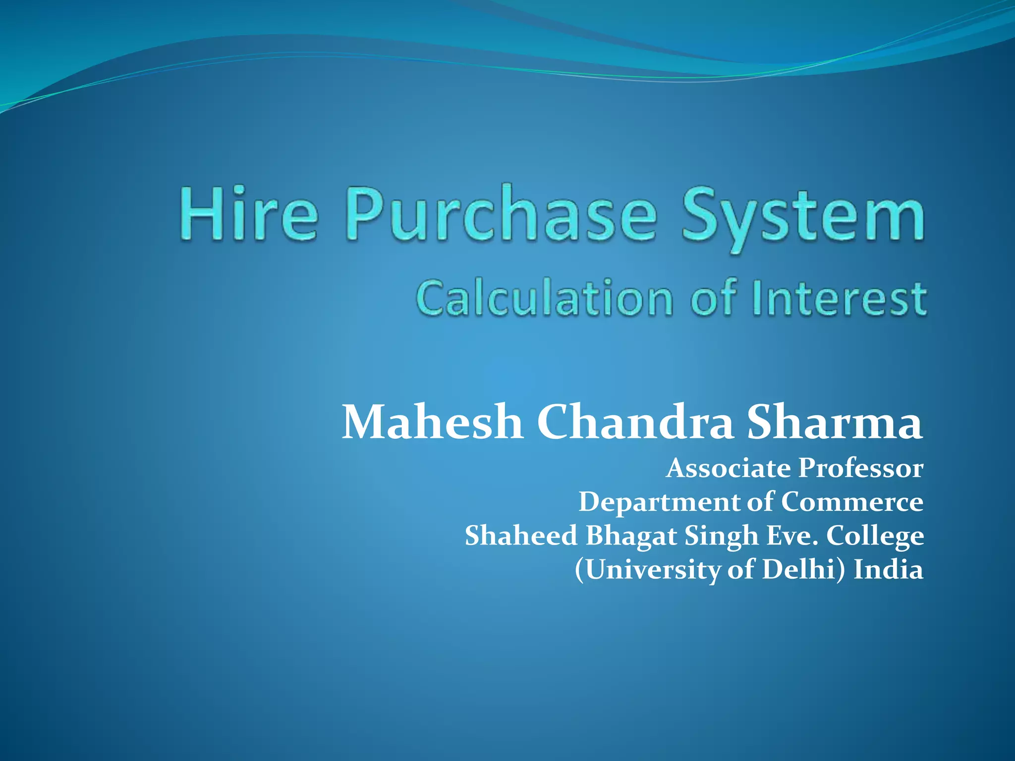 Hire purchase system calculation of interest | PPTX