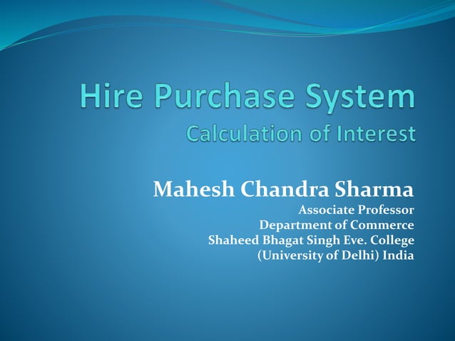 Hire purchase system calculation of interest | PPTX