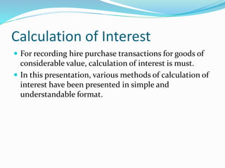 Hire purchase system calculation of interest | PPTX