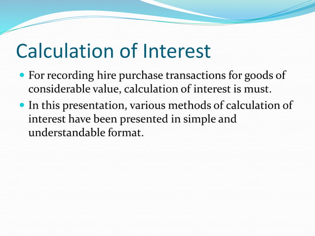 Hire purchase system calculation of interest | PPTX