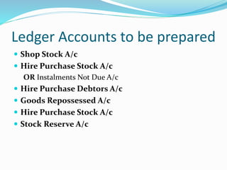 Hire purchase system stock and debtors method | PPTX