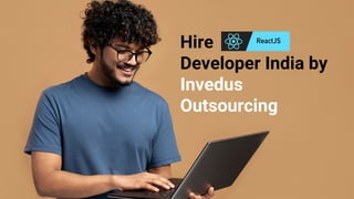 Hire ReactJS Developer India by Invedus Outsourcing | PPT
