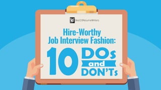 Hire-Worthy Job Interview Fashion: 10 Do’s and Don’ts | PPT