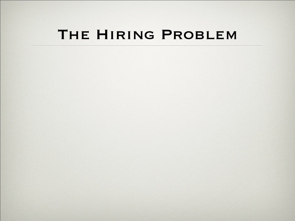The Hiring Problem