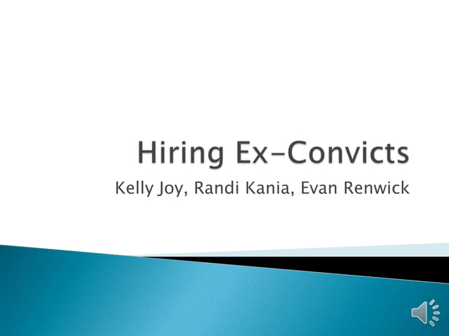Hiring ex convicts final | PPT