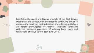 HIRING GUIDELINES FOR TEACHER 1 DEPED ORDER NO 7 SERIES OF 2015 | PPTX