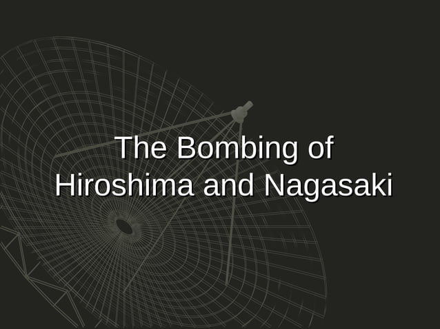 Hiroshima and nagasaki | PPT