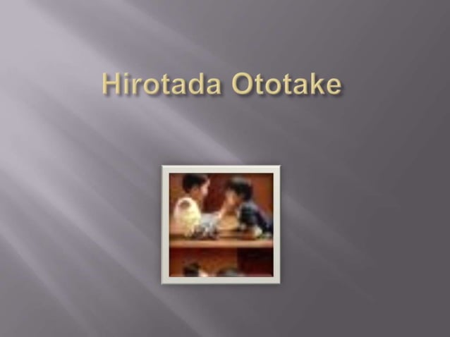 Hirotada ototake | PPT
