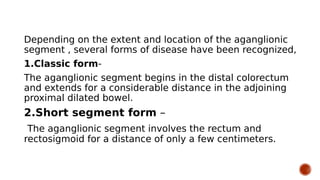 Hirschsprung's diseasedelayed pssage of meconium ,abdominal distension ...