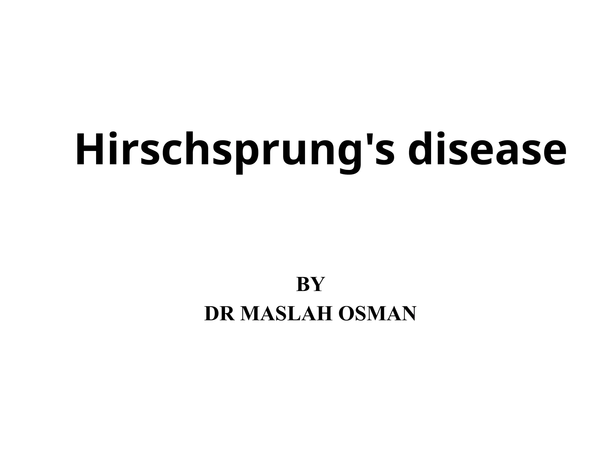 hirschsprungs disease A condition of the large intestine (colon) that ...