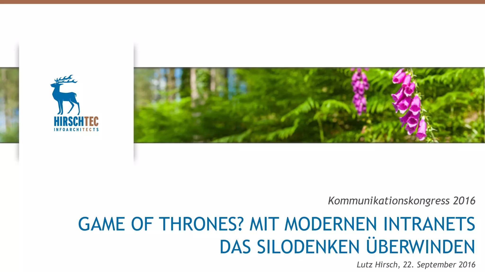 Game of Thrones? Mit modernen Intranets das Silodenken überwinden | PPT