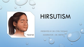 Hirsutism - gynecology presentation.pptx