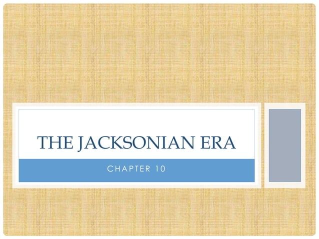 His 121 chapter 10 the jacksonian era | PPT