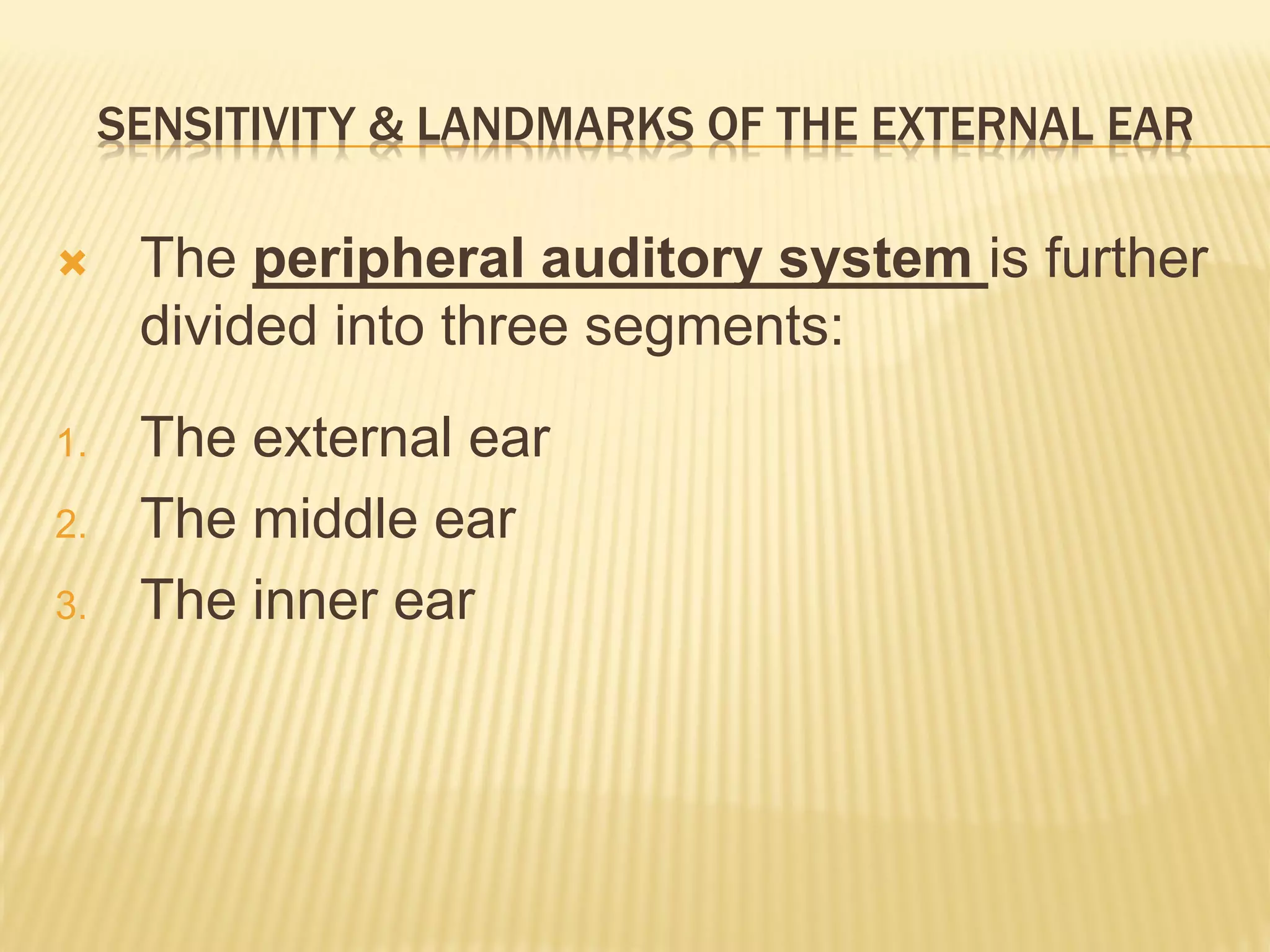 His 125 auditory sensitivity and landmarks of the external ear | PPT