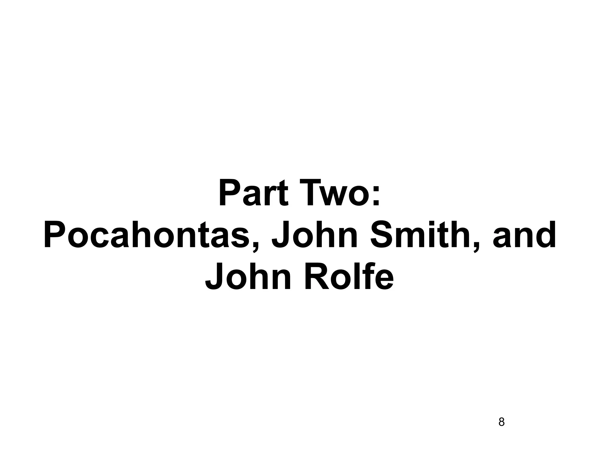 HIS 2213 LU6 Were Pocahontas and John Smith Lovers? | PPT