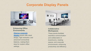 Hisense Commercial Display | corporate panel | Noida | PPTX