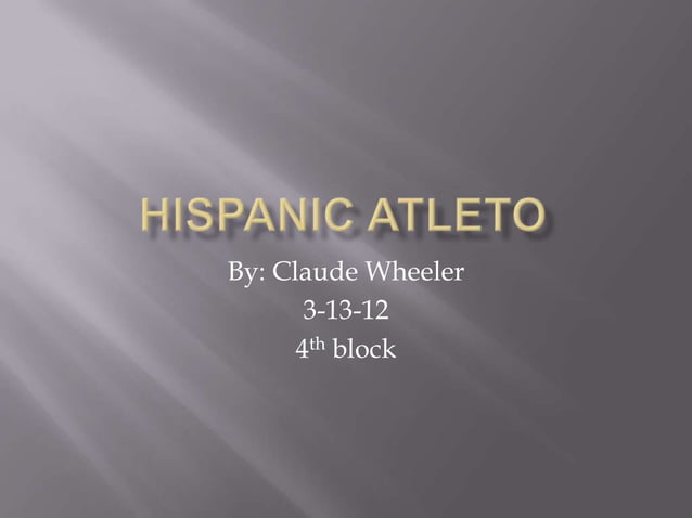 Hispanic atleto | PPTX