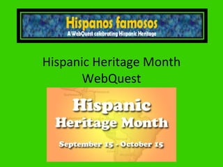 Hispanic Heritage Month WebQuest | PPT