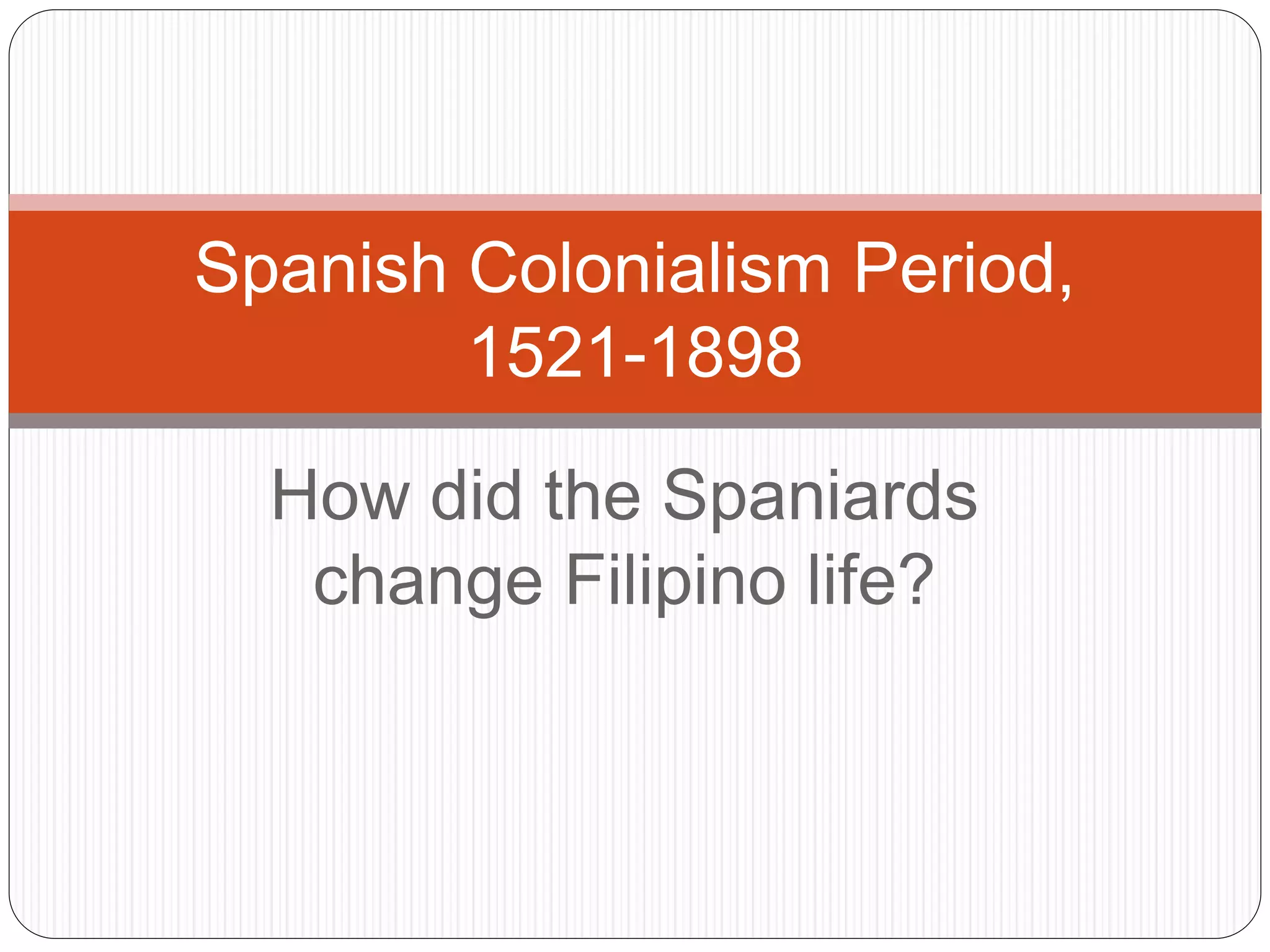 hispanization-of-the-philippines.ppt
