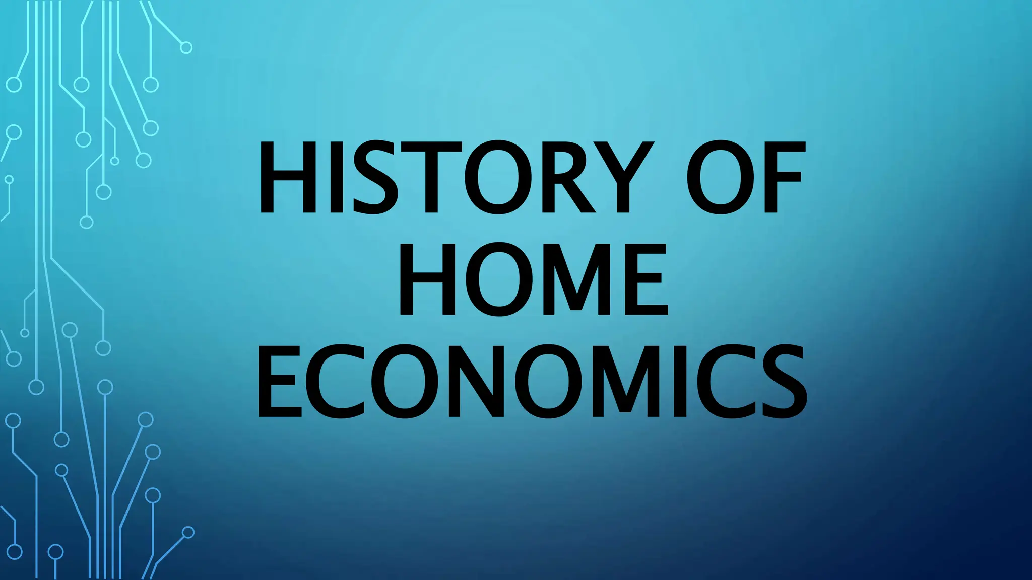 History of home economics- educational purposes pptx | PPTX