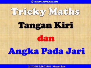 "TRICKY MATHS" Asas Pertama Kira Pantas Yang Perlu Di ketahui. | PPT